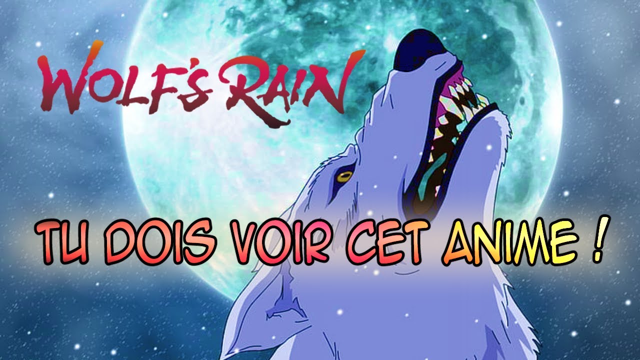 WOLF'S RAIN - UN ANIME A VOIR ABSOLUMENT !! - YouTube