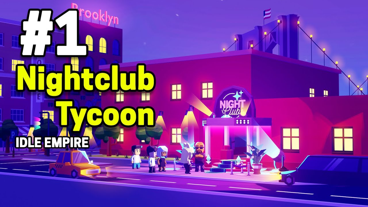 Nightclub Tycoon: Idle Empire Part 1 Gameplay Walkthrough | iOS ...