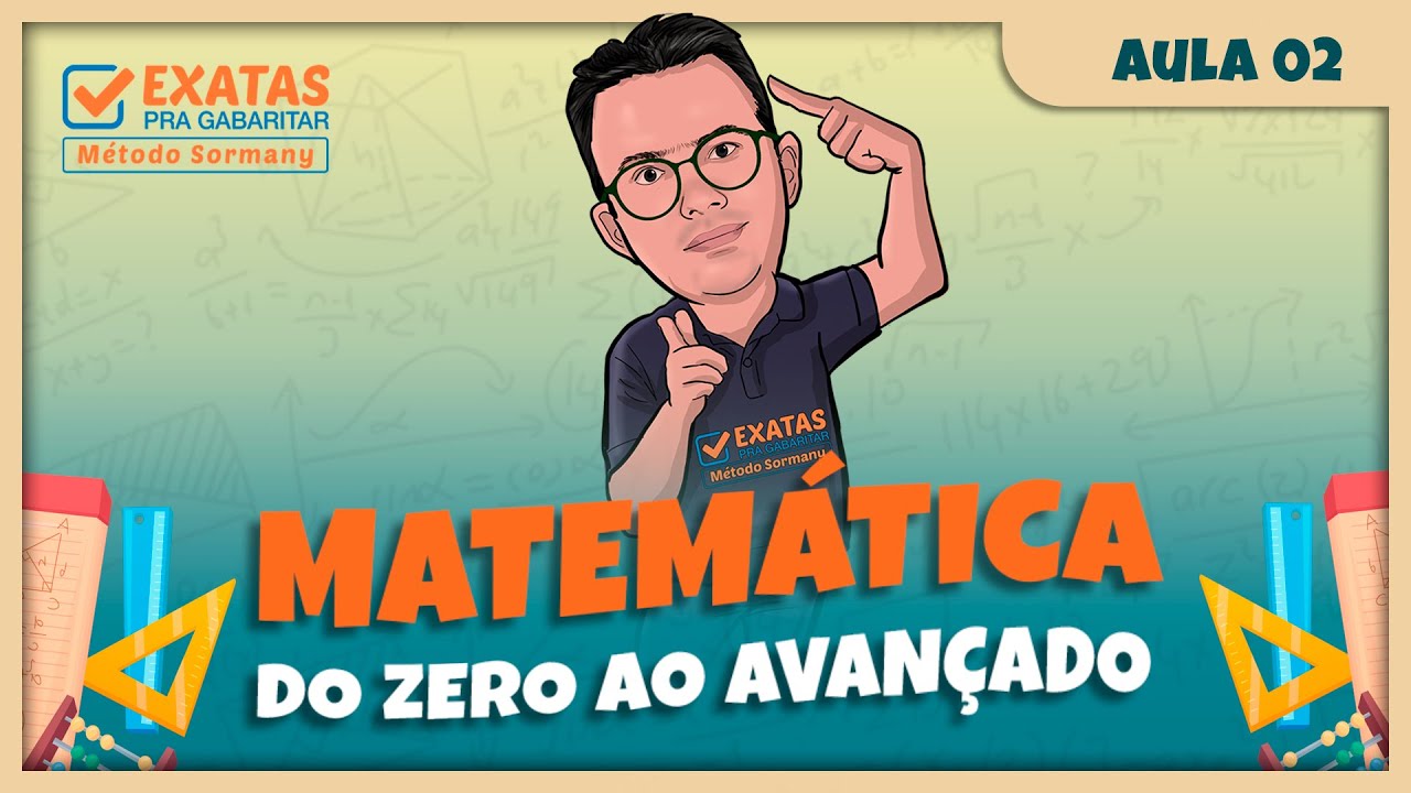 MATEMÁTICA DO ZERO AO AVANÇADO | AULA 02 MATEMÁTICA BÁSICA - YouTube
