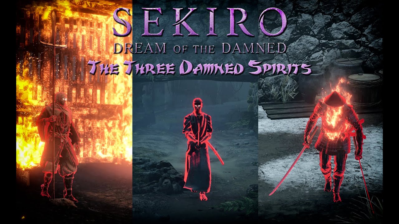 Sekiro - The Three Damned Spirits - Dream of The Damned Mod (No Damage ...
