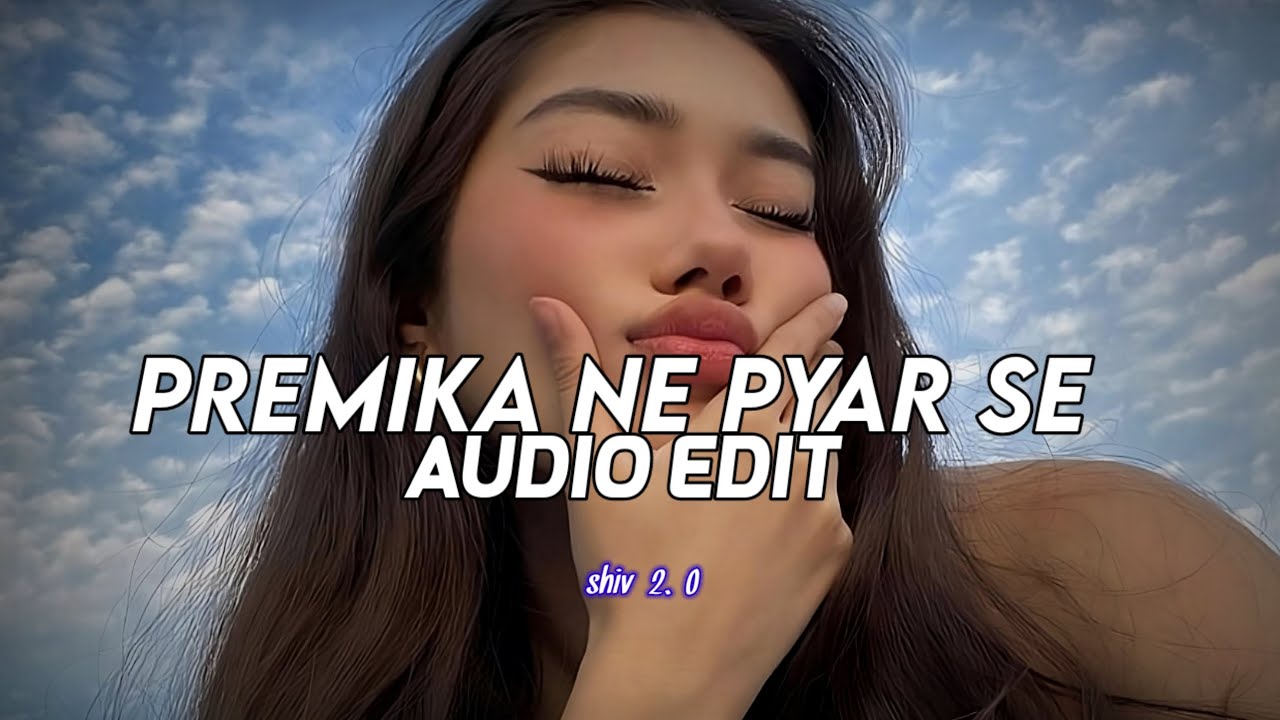 premika ne pyar se - [edit audio] - YouTube