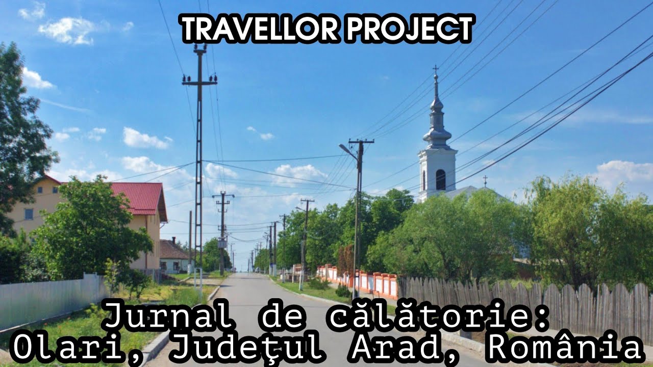 Jurnal de călătorie: Olari, Județul Arad, România - YouTube