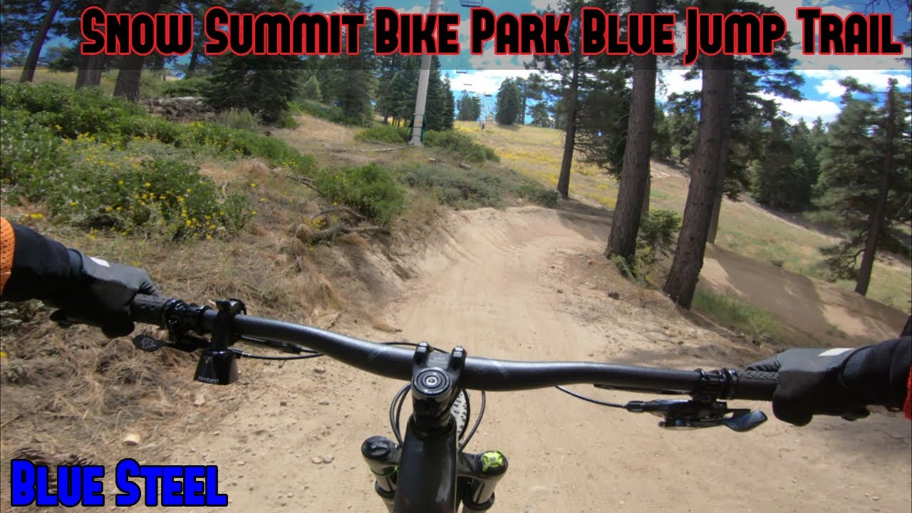 Blue Steel - Snow Summit Bike Park's Blue Jump Line Trail - YouTube
