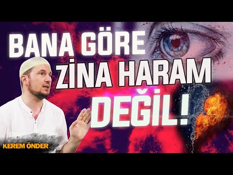 Bana göre zina haram değil! / Kerem Önder