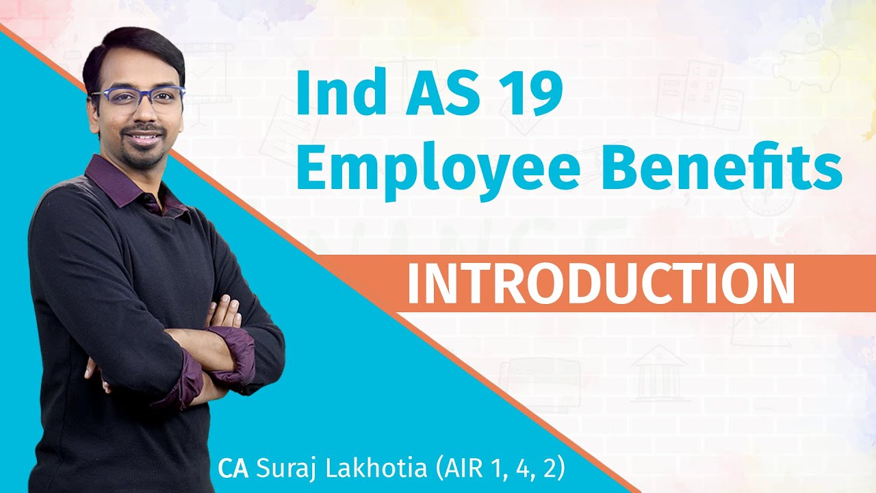 CA Final | FR | Ind AS 19 | Introduction, Scope & Coverage, Types | CA ...