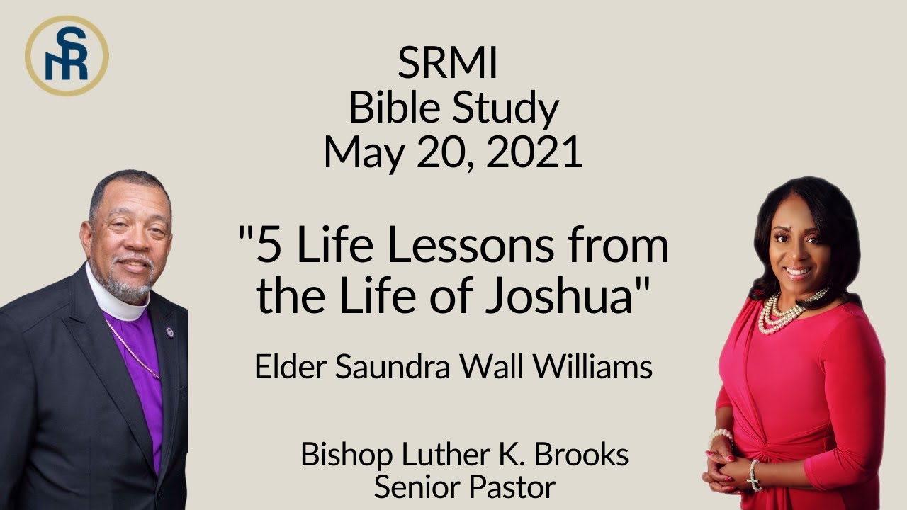 Bible Study - May 20, 2021 - 5 Life Lessons from the Life of Joshua ...