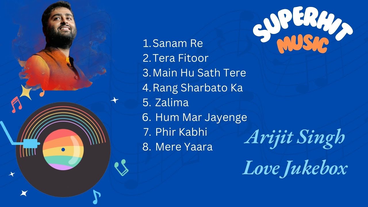 Arijit Singh Love Jukebox | Top Romantic Hits | Full Music Playlist ...