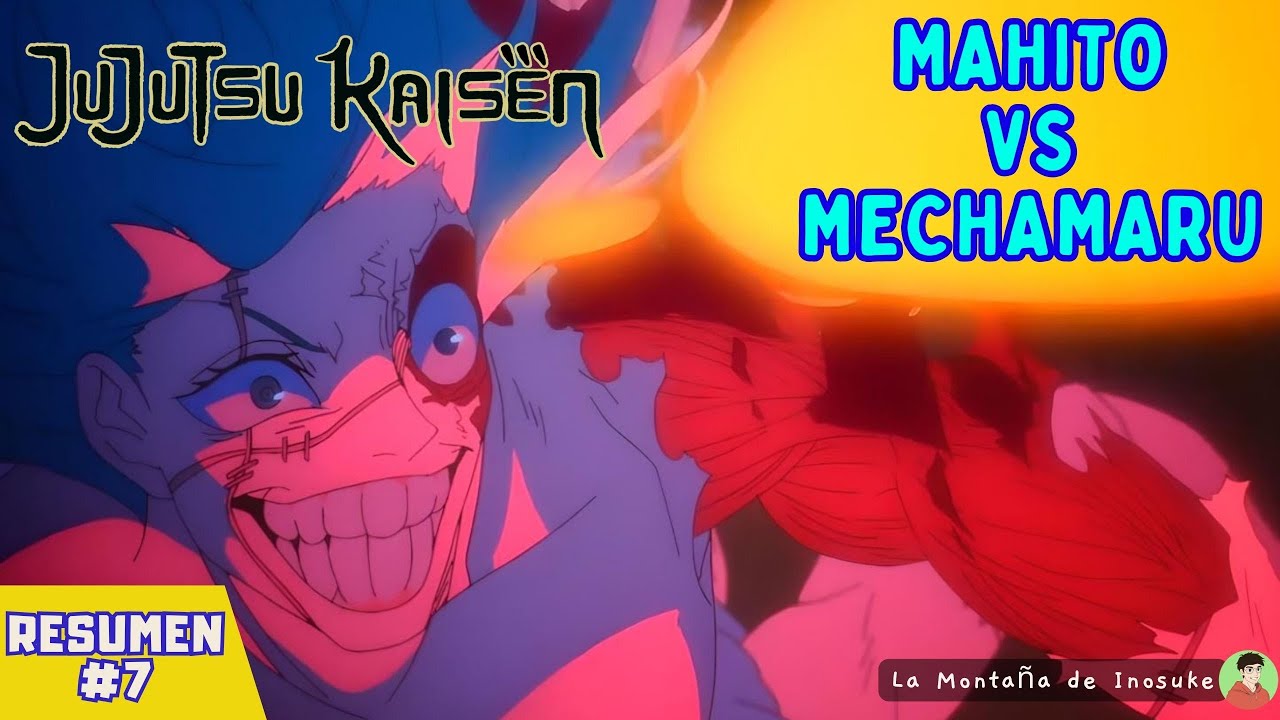 MAHITO VS MECHAMARU | Jujutsu Kaisen Temporada 2 Ep. 7 | RESUMEN EN ...