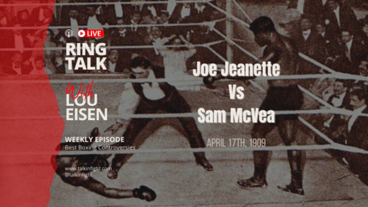 The Epic 1909 Heavyweight Battle - Joe Jeanette vs Sam McVea | Talkin Fight - YouTube