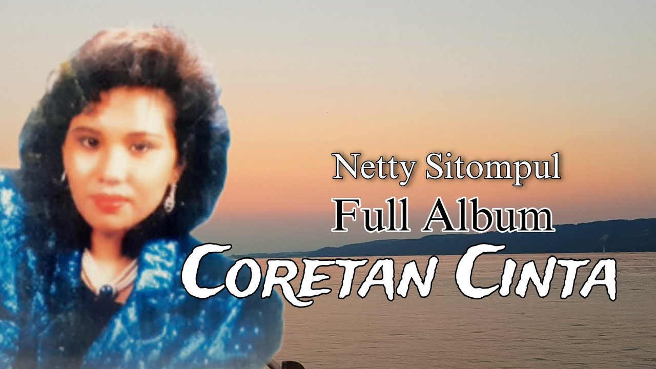 Netty Sitompul - Coretan Cinta (Full Album) - YouTube