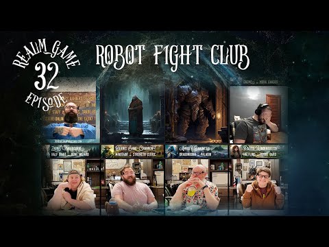 Robot Fight Club • Realm Dungeons & Dragons Game • Episode 32 - YouTube