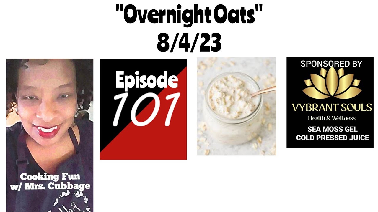 #101 Cooking Fun w/ Mrs. Cubbage: 8/4/23 Overnight Oats - YouTube