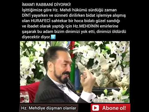 İMAM I RABBANİ DİYORKİ! İşittiğimize göre Hz Mehdi hükümü sürdüğü zaman DİN'İ yayarken