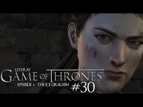 GAME OF THRONES |S1E6| #30 - Handeln aus Stolz und Ehre | Lets Play Deutsch | PC HD60