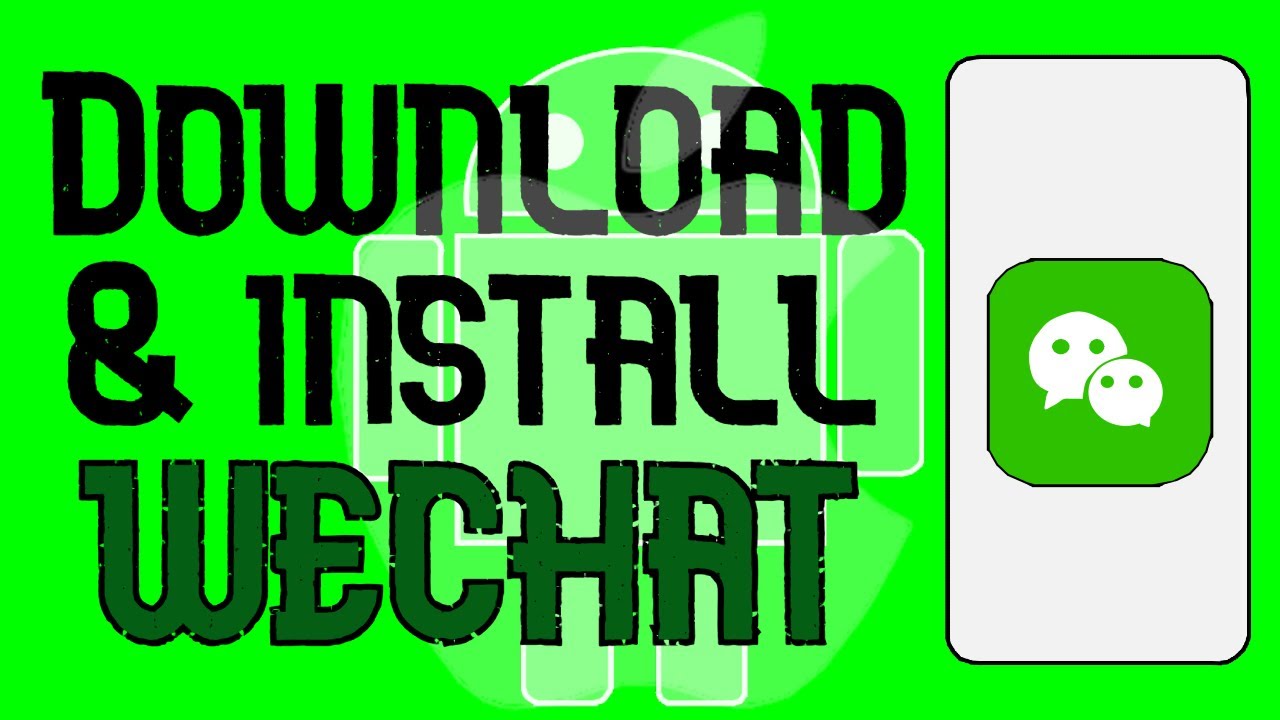 How to Download & Install WeChat App on Adndroid in 2024 - YouTube