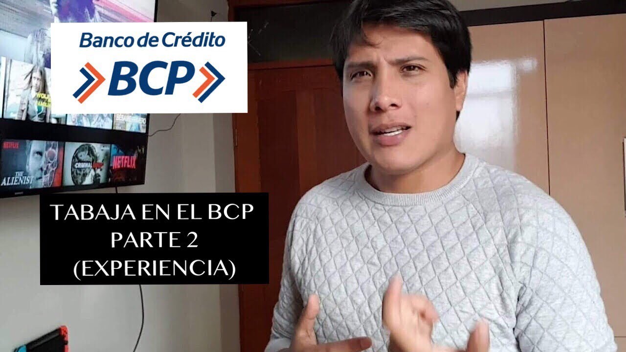TRABAJA EN EL BCP | Mi experiencia en el BCP | consejos | tips ...