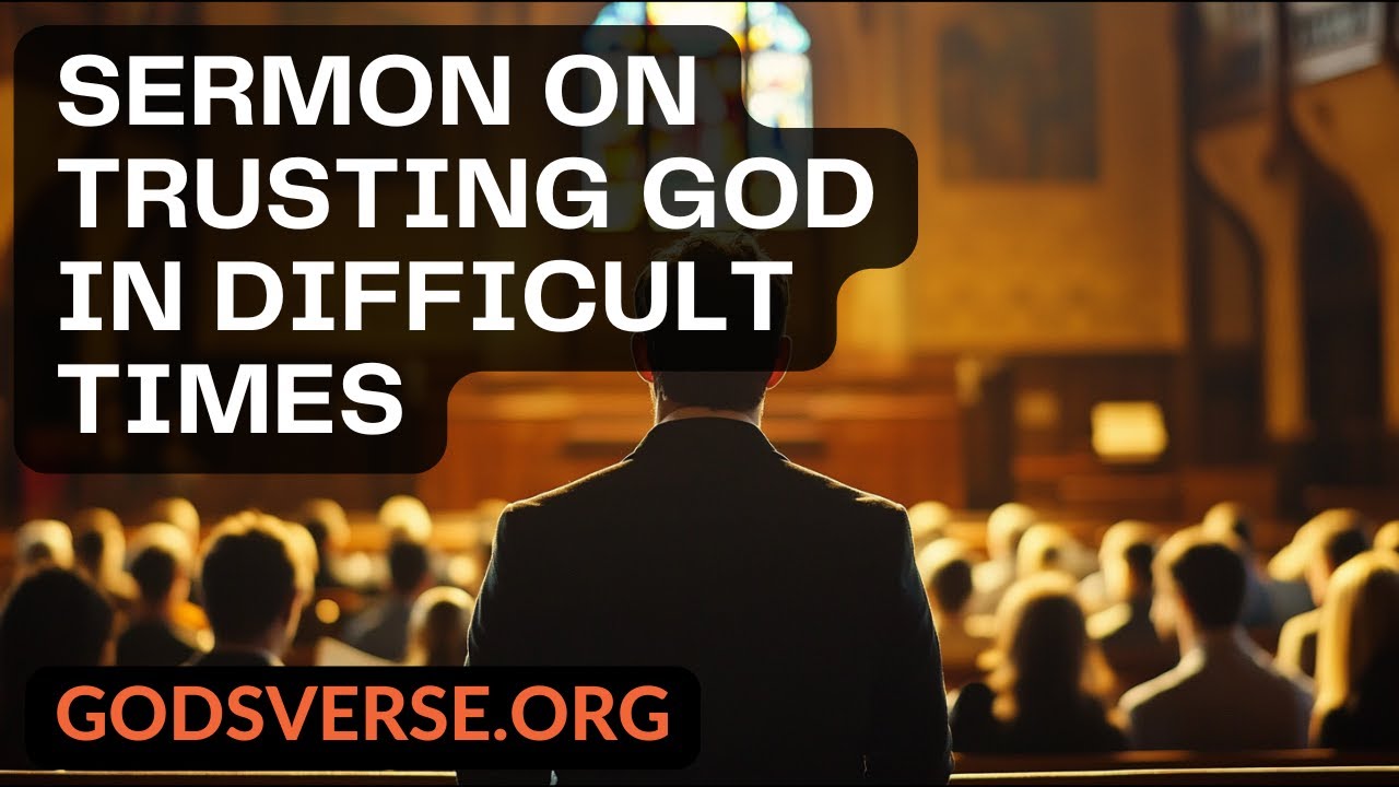 Sermon on Trusting God in Difficult Times: Struggling? This Sermon Will ...