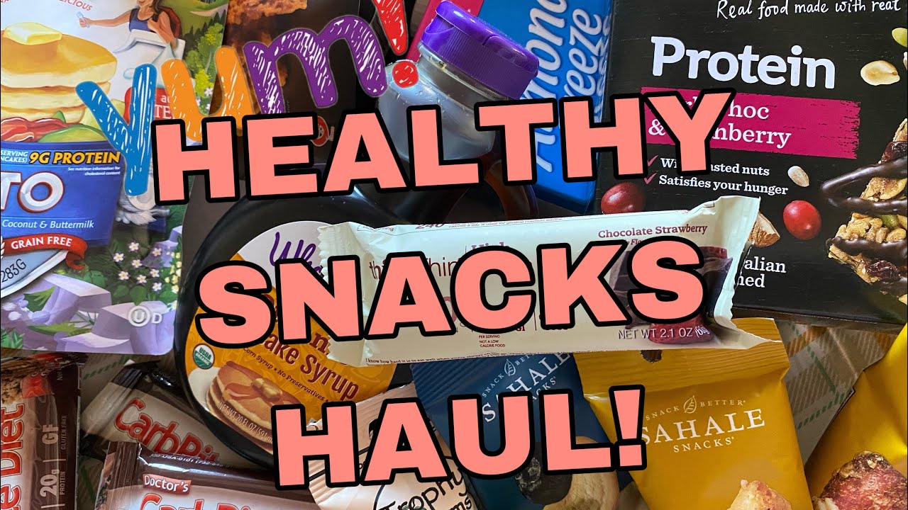HEALTHY SNACKS HAUL! - YouTube