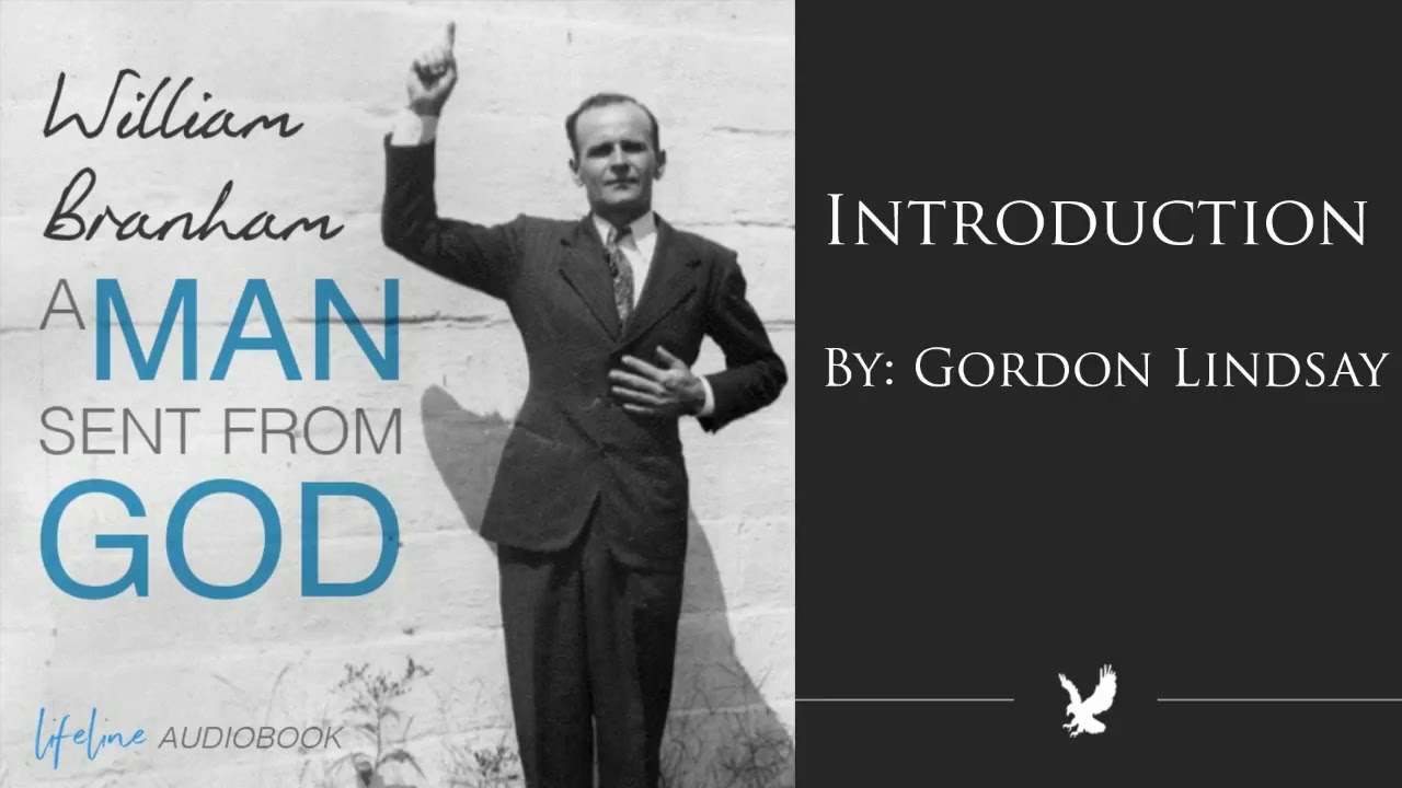 William Branham, A Man Sent From God By Gordon Lindsay (Full Audio Book ...
