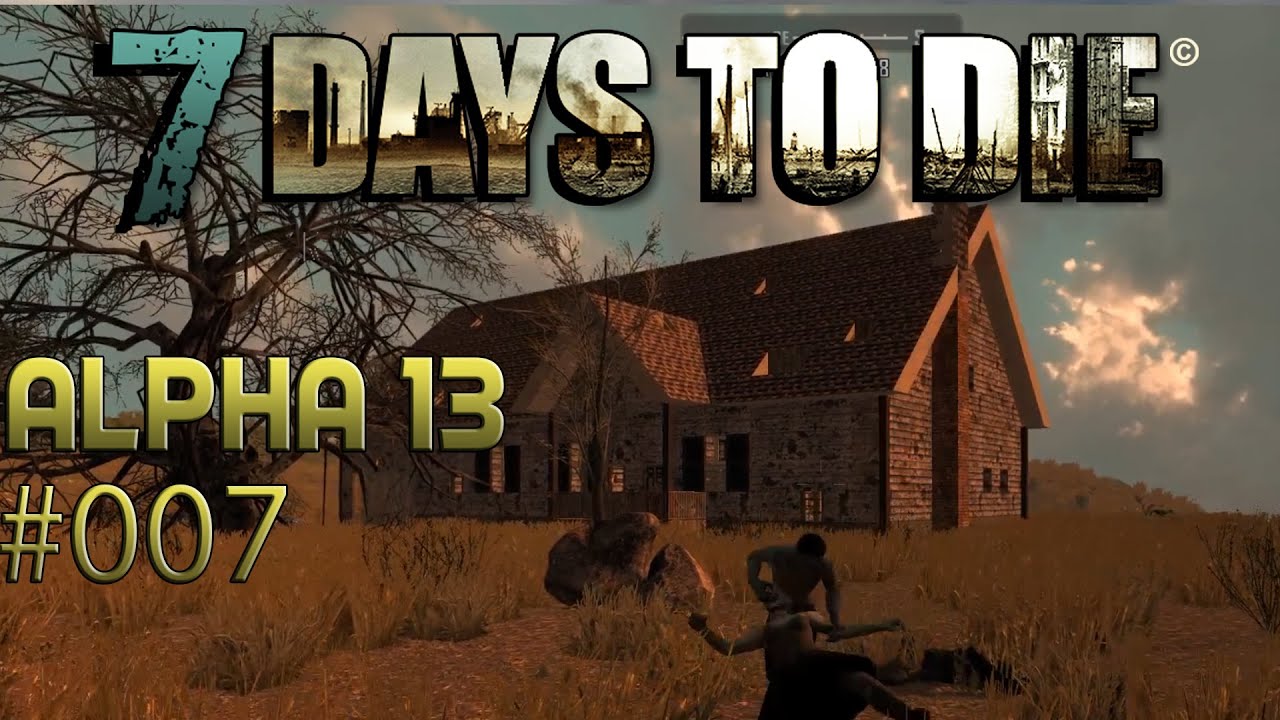 7 Days To Die Alpha 13 Gameplay S03E07 - Hausbesetzer [Let´s Play ...
