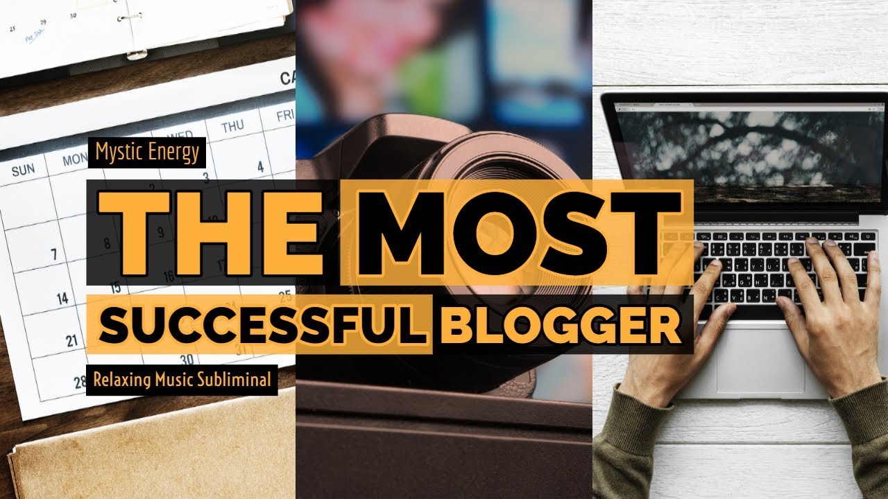 The Most Successful Blogger - YouTube