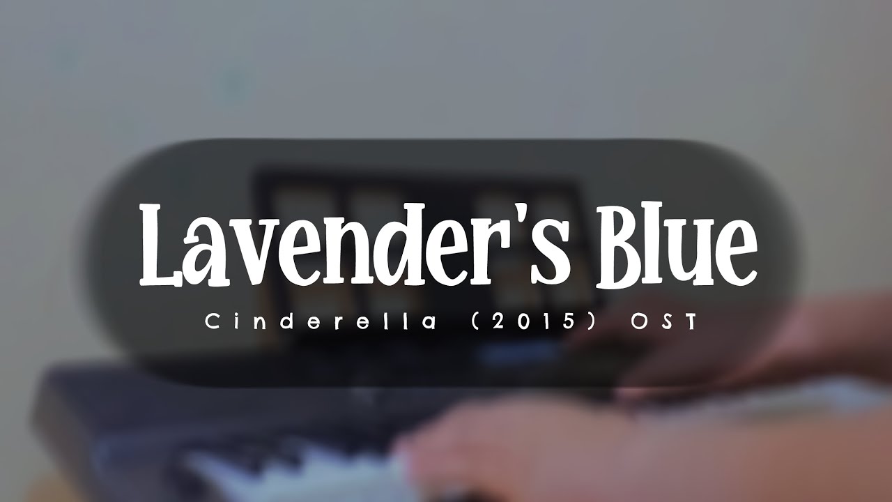 Lavender's Blue - Cinderella (2015) Official Soundtrack - YouTube