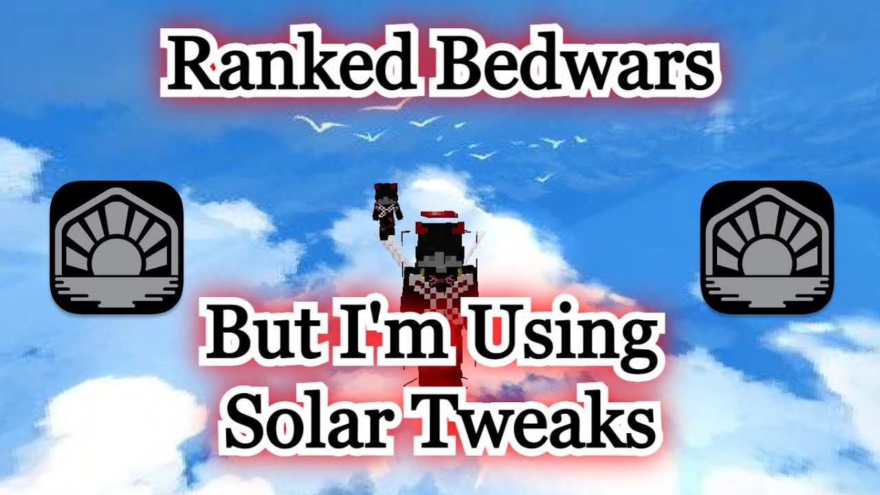 Ranked Bedwars, But I'm Using Solar Tweaks - YouTube