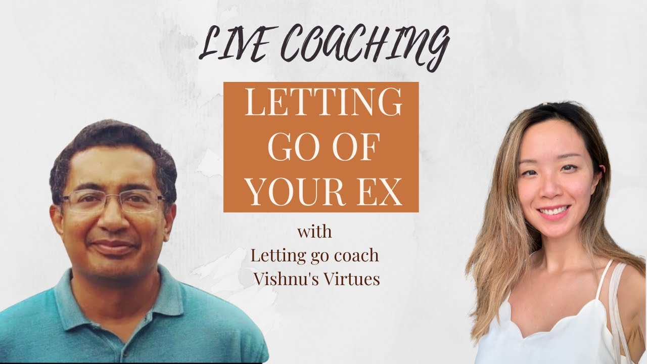 Live Coaching: How to Let Go of Your Ex - YouTube