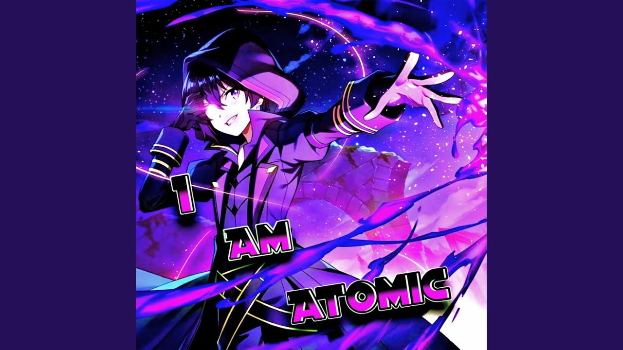 I Am Atomic - YouTube