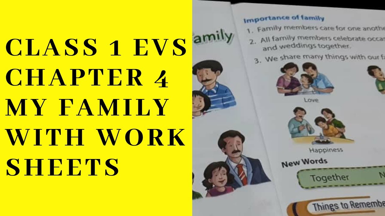 CLASS 1 EVS CHAPTER 4 MY FAMILY WITH WORKSHEETS - YouTube