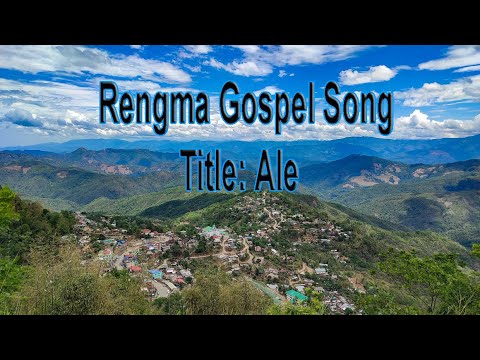 Rengma Song: Rengma Gospel Song Title: Ale - YouTube