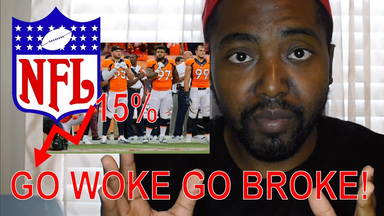 GO WOKE GO BROKE: NFL TV Ratings DROP Badly After Opening Week Anthem ...