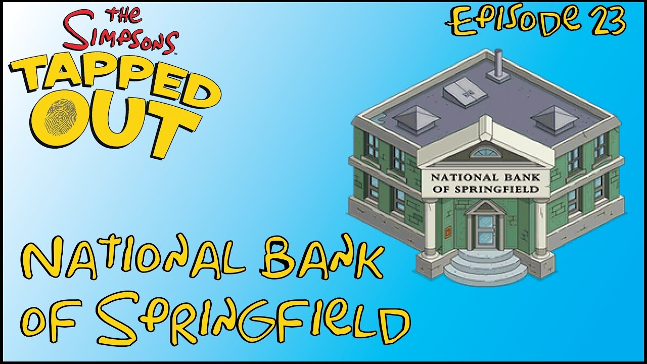 The Simpsons: Tapped Out - National Bank of Springfield - YouTube