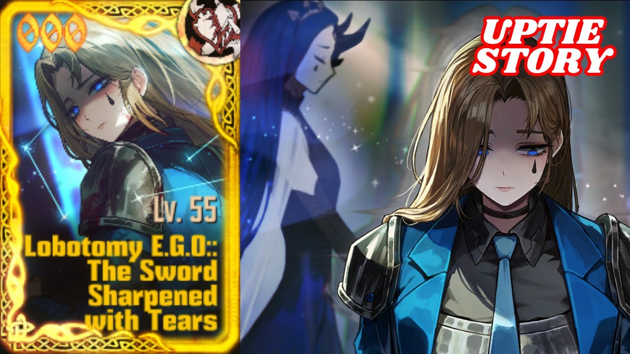 Lobotomy E.G.O:: The Sword Sharpened with Tears (Rodion) Uptie Story ...