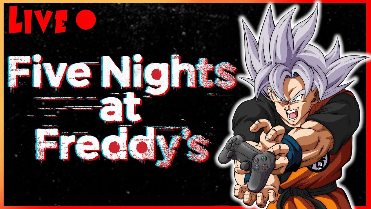 Goku Plays FNAF! | SPOOKY MONTH 🔴 LIVE - YouTube