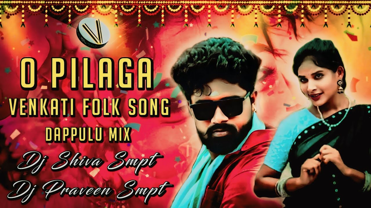 O PILAGA VENKATI TRENDING FOLK SONG DAPPULU MIX DJ SHIVA SMPT - DJ ...