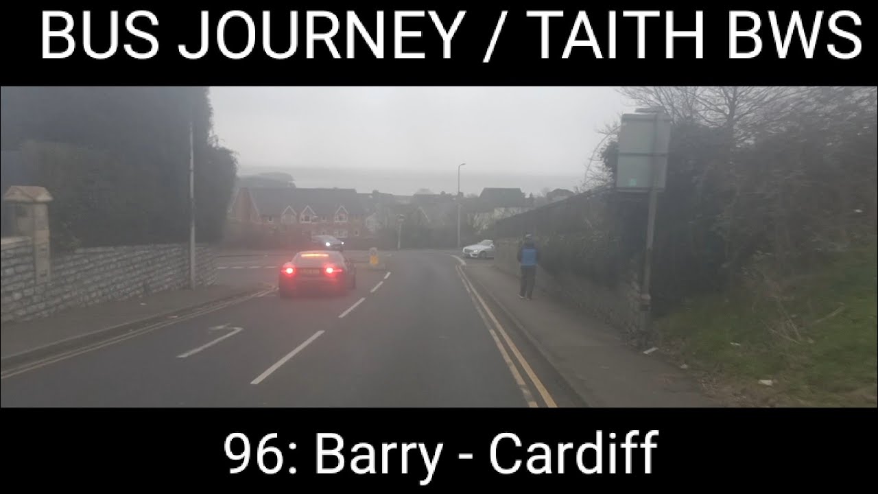 🇬🇧🏴󠁧󠁢󠁷󠁬󠁳󠁿 BUS JOURNEY (TIMELAPSE) | Cardiff Bus 96: Barry - Cardiff ...