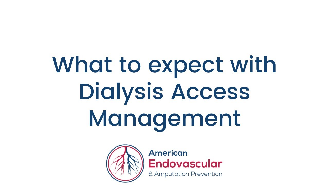 What to expect with Dialysis Access Management - YouTube