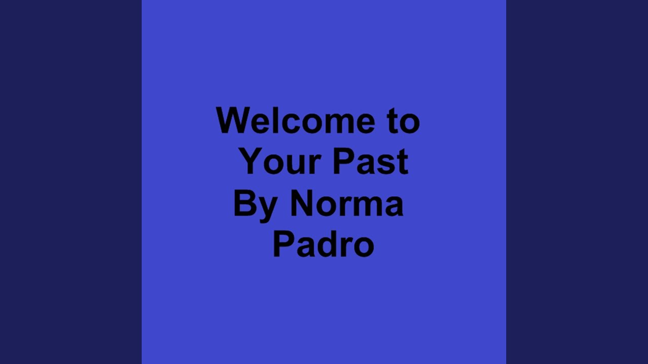 Welcome to Your Past - YouTube