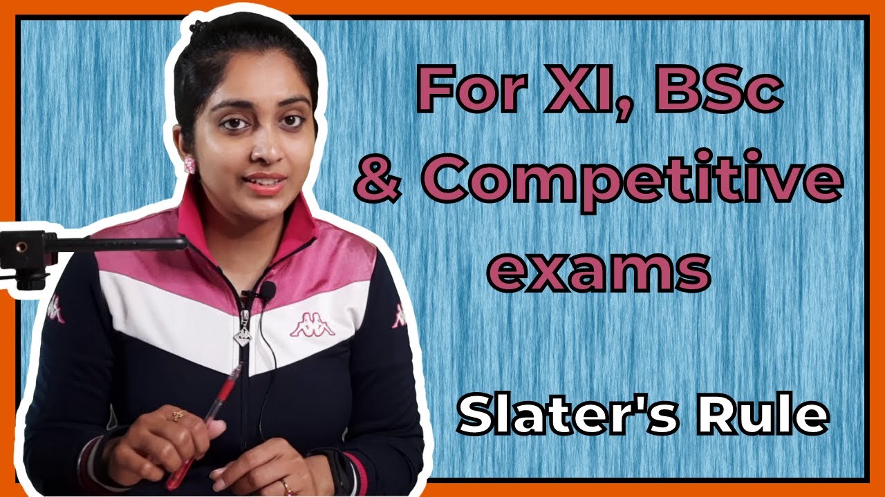 Slater's Rule | Effective Nuclear Charge | Shielding Effect | Screening ...