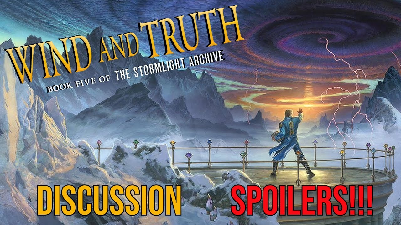 Wind and Truth - Stormlight Archive Book 5 Full Book Discussion ...