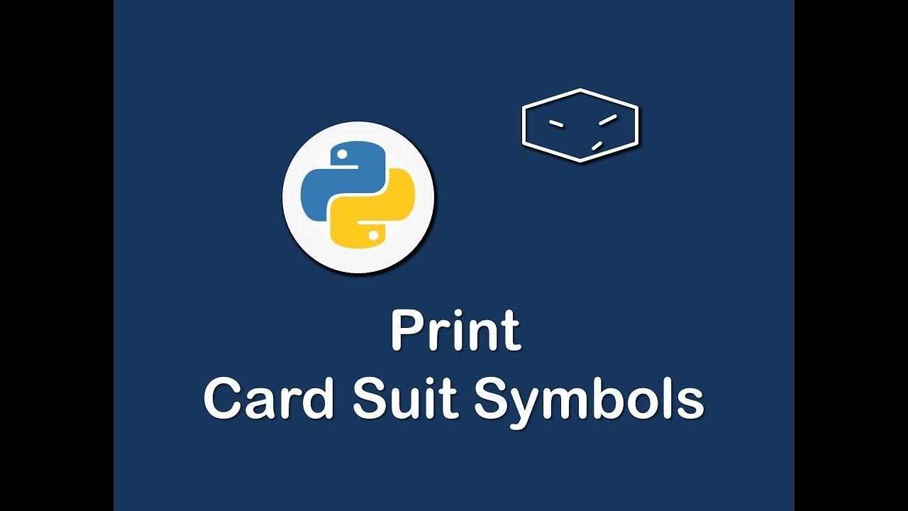 Print Cards Suit Symbols In Python YouTube Print Cards Suit Symbols In Python YouTube