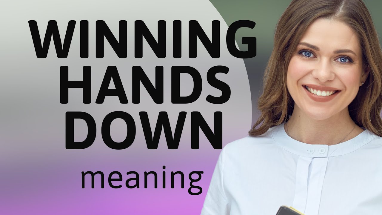 Winning Hands Down: Unraveling the Idiom - YouTube