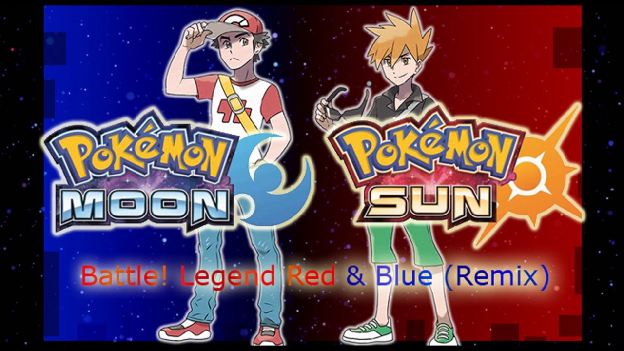 Pokemon Sun and Moon Remix- Battle! Legend Red and Blue (Remix?) - YouTube