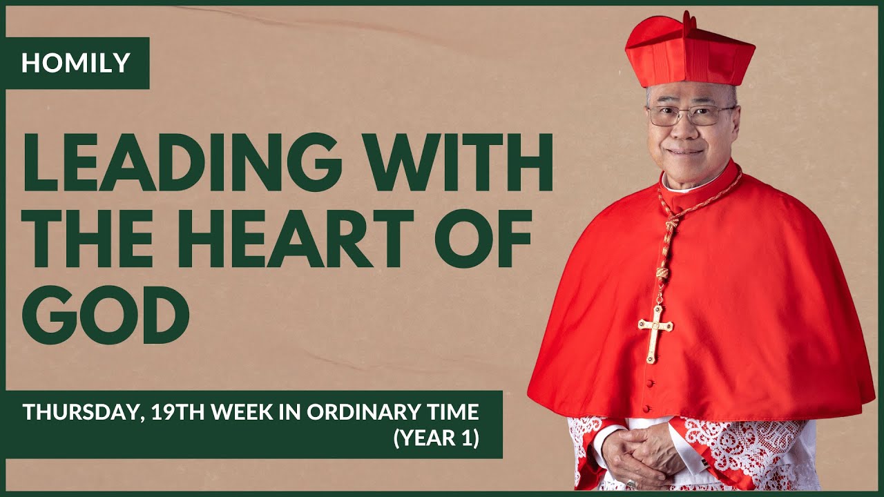 Leading With The Heart Of God - William Cardinal Goh (Homily - 17 Aug ...