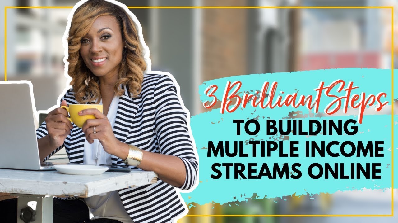 3 Brilliant Steps To Building Multiple Income Streams Online - YouTube