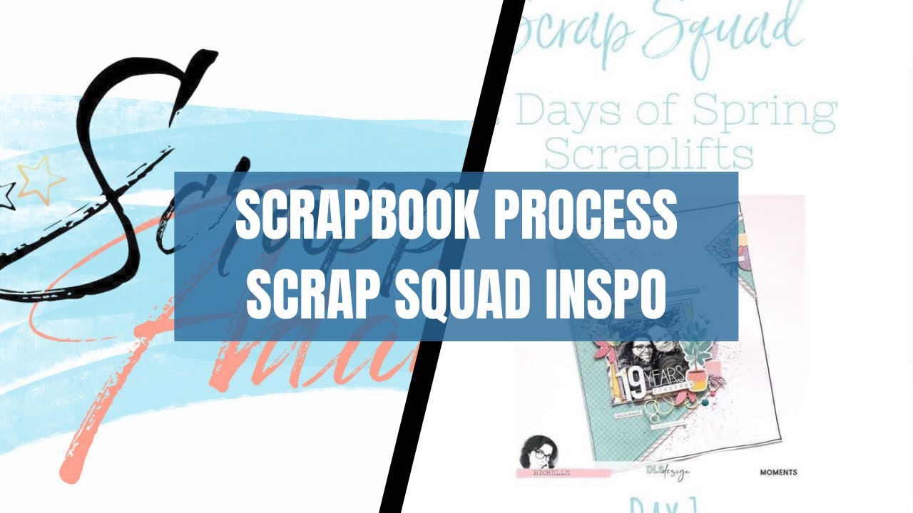 Scrapbook Process: Scrap Squad Inspiration || #scrapbooking #scrapbookingideas - YouTube