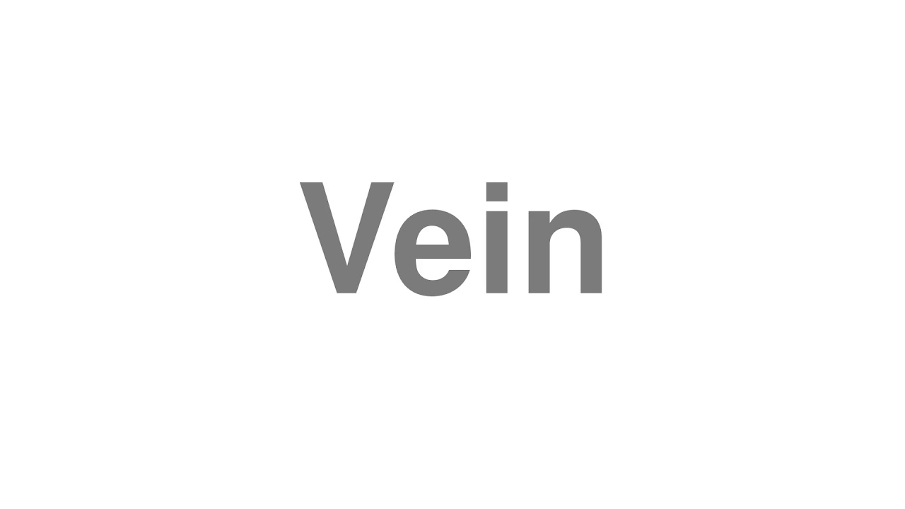 How to Pronounce "Vein" - YouTube