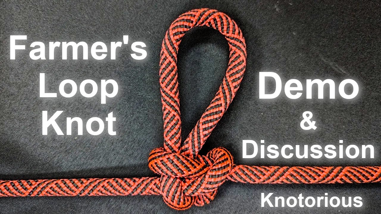 FARMER'S LOOP Knot - Tying Demo & Deep Dive Discussion! - YouTube