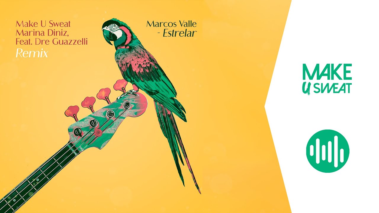 Marcos Valle - Estrelar (Make u Sweat, Marina Diniz & Dre Guazzelli ...